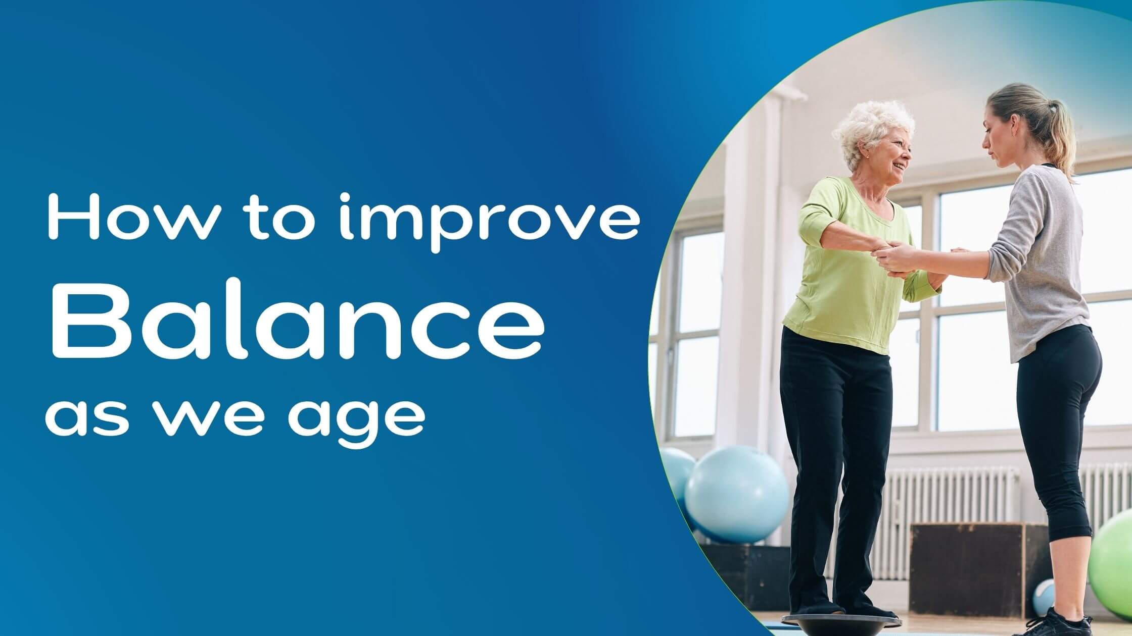 How to Improve Balance as We Age | CORA Physical Therapy